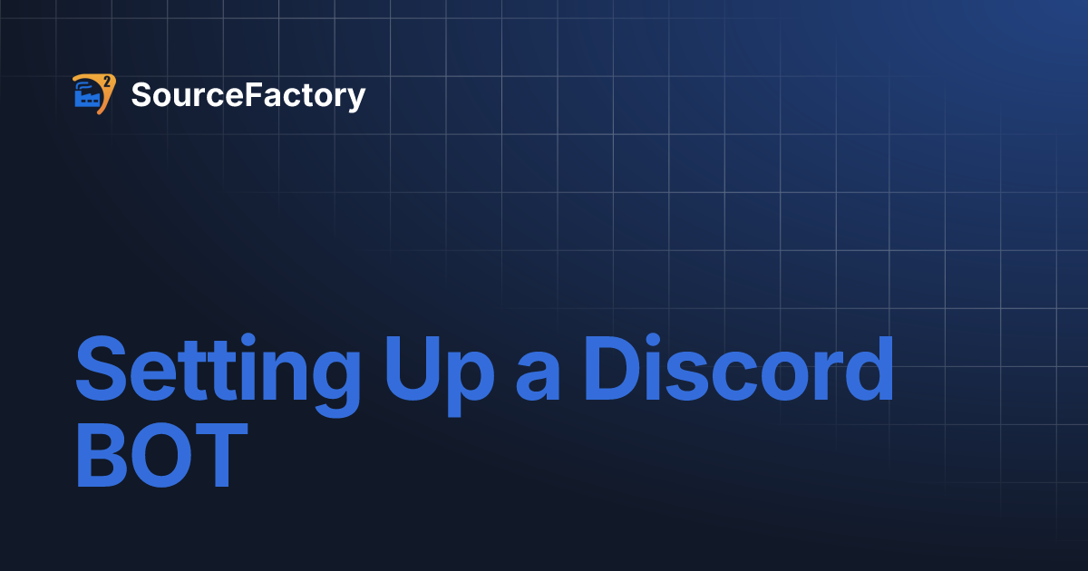 Setting Up a Discord BOT | SourceFactory