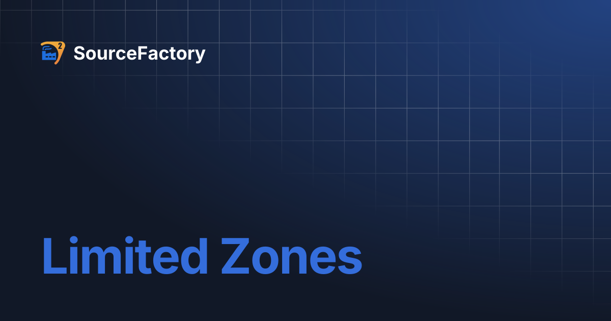 Limited Zones | SourceFactory